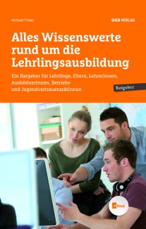 Alles Wissenswerte rund um die Lehrlingsausbildung